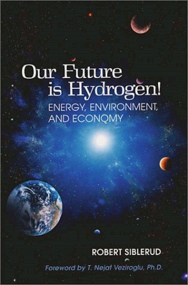 Our Future Is Hydrogen: Energy, Environment, and Economy - Welcome to ...
